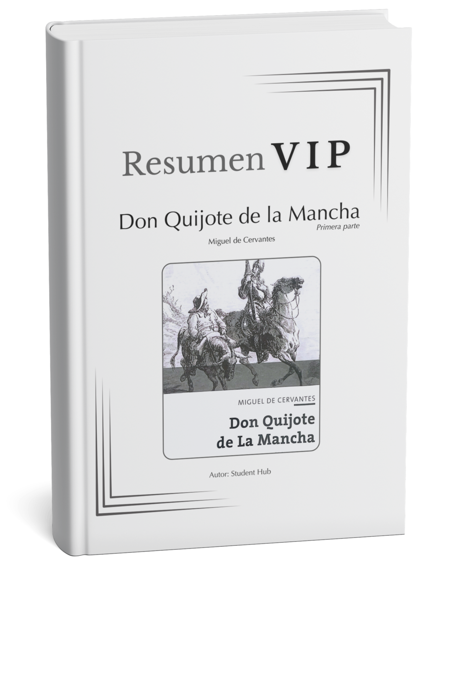 Resumen VIP “Don Quijote de la Mancha – Primera parte”